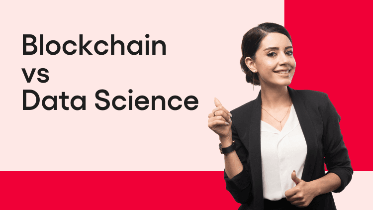 Blockchain vs Data Science: A Comprehensive Comparison Guide
