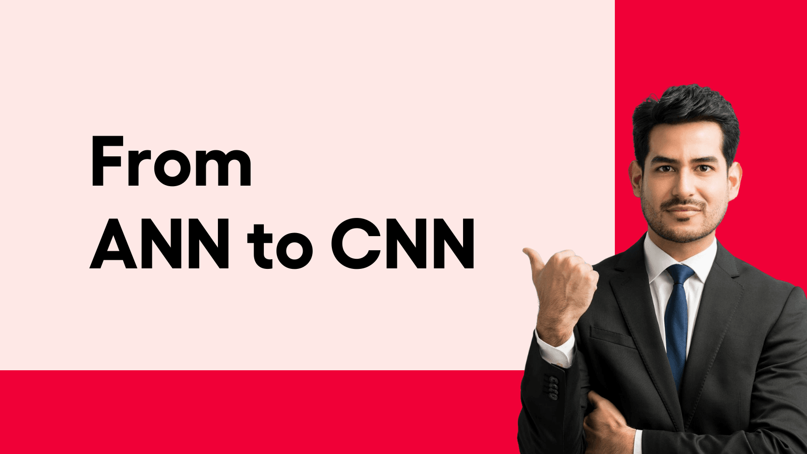 From ANN to CNN