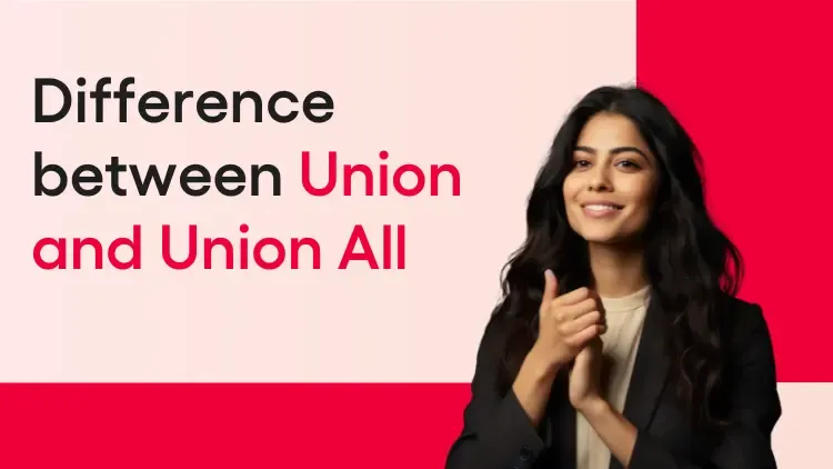 UNION vs UNION ALL - Key Differences Explained with Examples