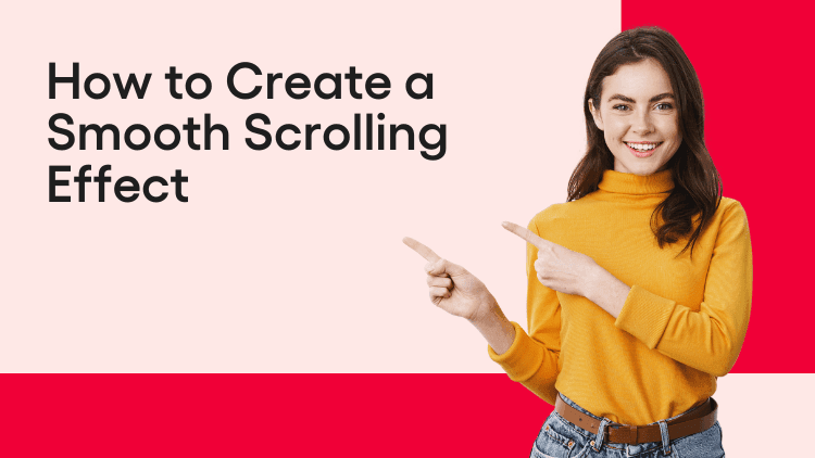 How to Implement Smooth Scrolling to Enhance User Experience